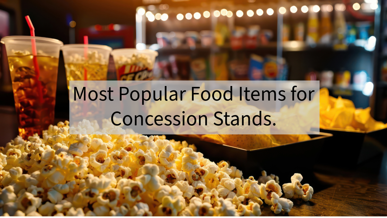 Most Popular Concession Stand Items